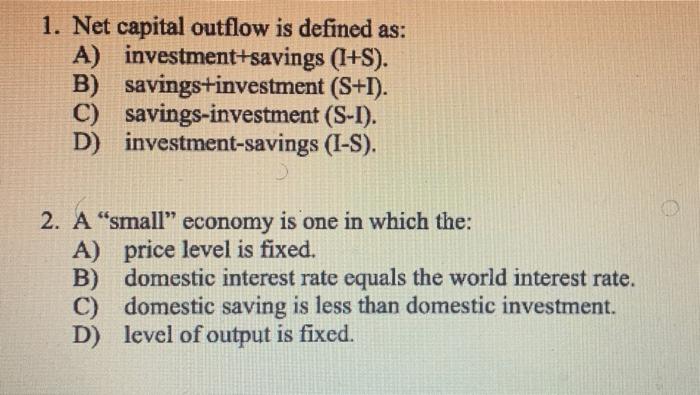 Solved 1. Net capital outflow is defined as: A) | Chegg.com