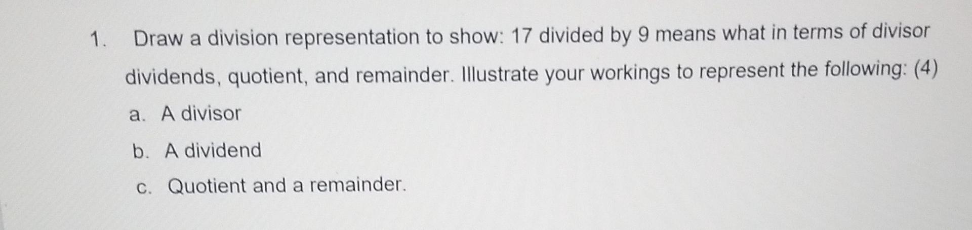 Solved 1. Draw a division representation to show: 17 divided | Chegg.com