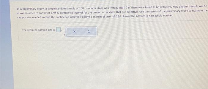 Solved In a preliminary study, a simple random sample of 100 | Chegg.com