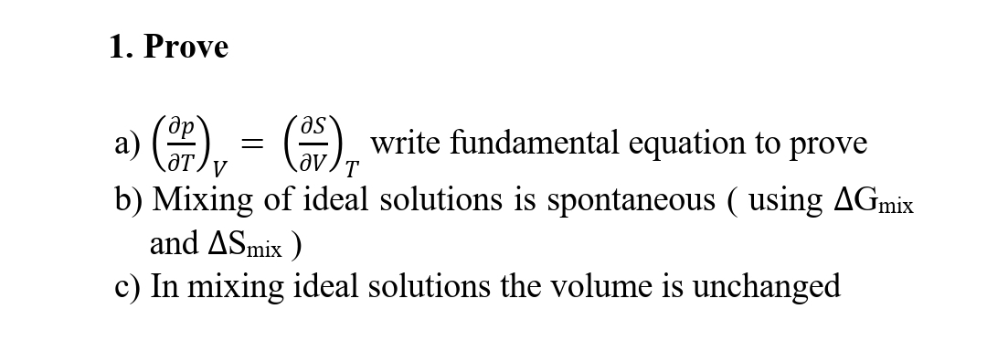 Solved Provea) (delpdelT)V=(delSdelV)T ﻿write fundamental | Chegg.com