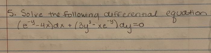 Solved 5. Solve the following differential equation | Chegg.com