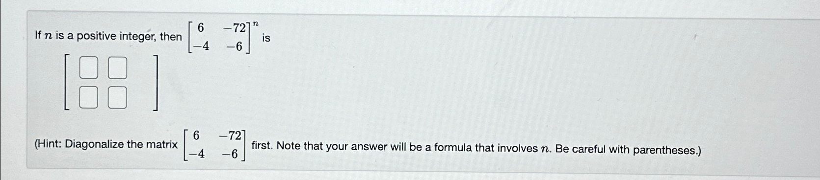 Solved If n ﻿is a positive integer, then [6-72-4-6]n | Chegg.com