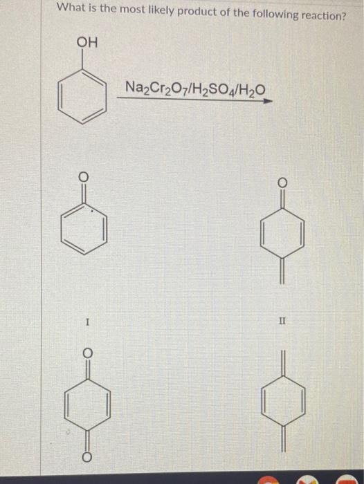 Solved What is the most likely product of the following | Chegg.com