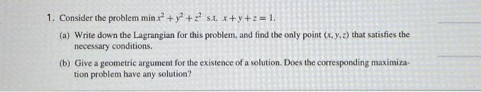 1. Consider the problem min x² + y² +z² s.t. x+y+z= | Chegg.com