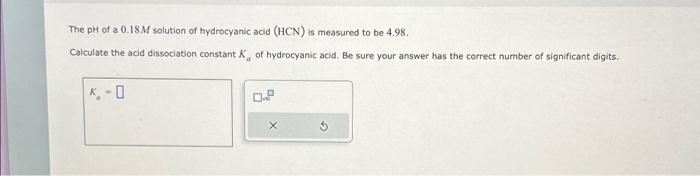 Solved The pH of a 0.18M solution of hydrocyanic acid ( HCN | Chegg.com