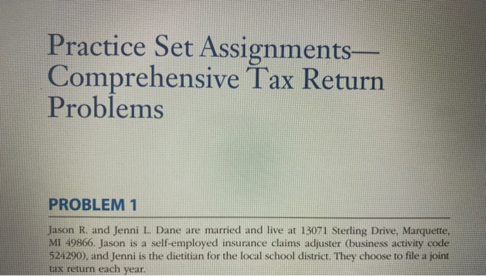 Practice Set Assignments— Comprehensive Tax Return | Chegg.com