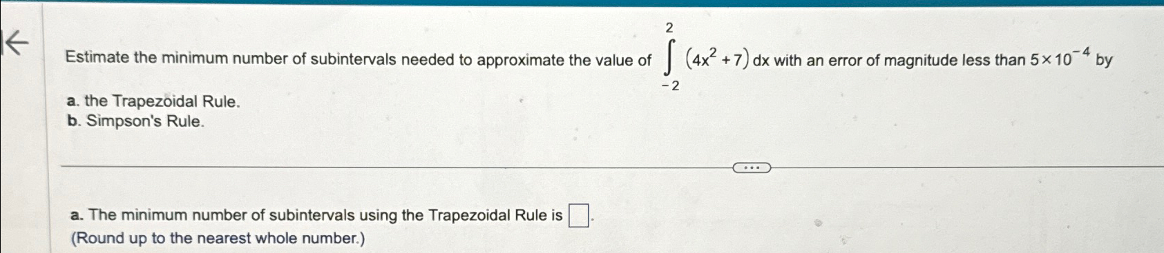 Solved Estimate the minimum number of subintervals needed to | Chegg.com
