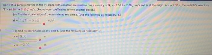 Solved At t=0, a particle moving in the xy plane with | Chegg.com