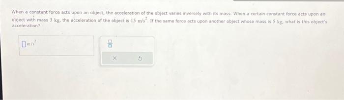 Solved When A Constant Force Acts Upon An Object The