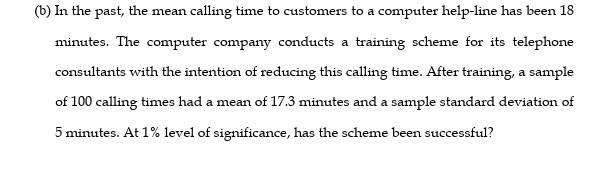 Solved (b) In the past, the mean calling time to customers | Chegg.com