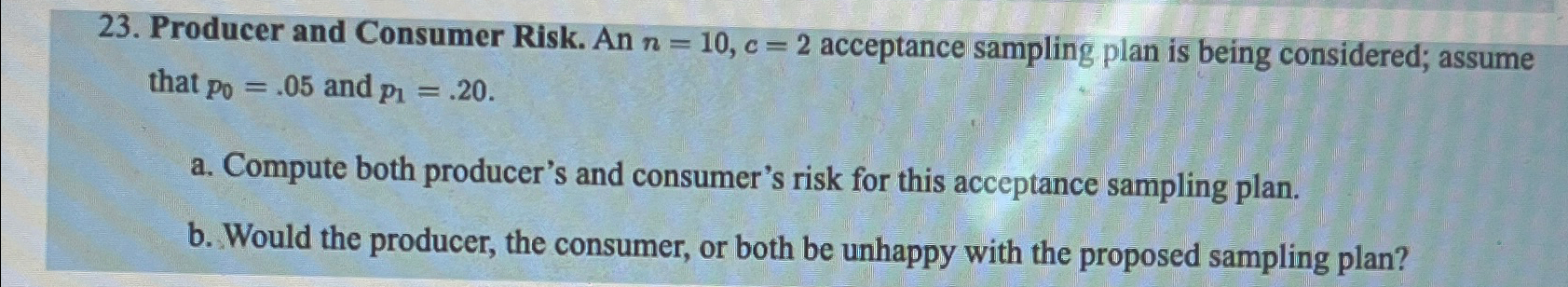 Solved Producer and Consumer Risk. An n=10,c=2 ﻿acceptance | Chegg.com