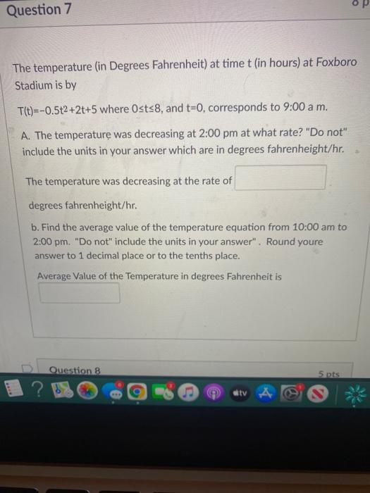 Solved 0 Question 7 The temperature (in Degrees Fahrenheit) | Chegg.com ...