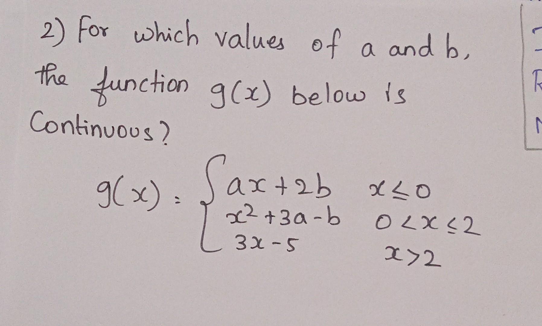 Solved 2) For which values of a and b, the function g(x) | Chegg.com