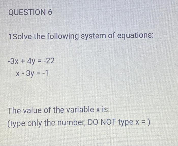 Solved QUESTION 6 1Solve the following system of equations: | Chegg.com
