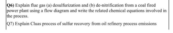Solved Q6) Explain flue gas (a) desulfurization and (b) | Chegg.com