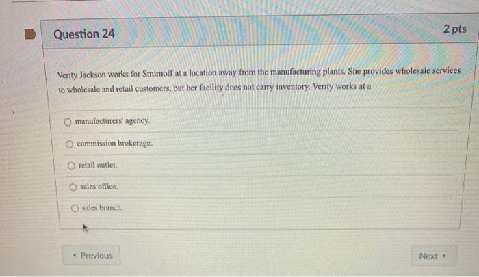 Solved Question 24 2 pts Verity Jackson works for Smimoff at | Chegg.com