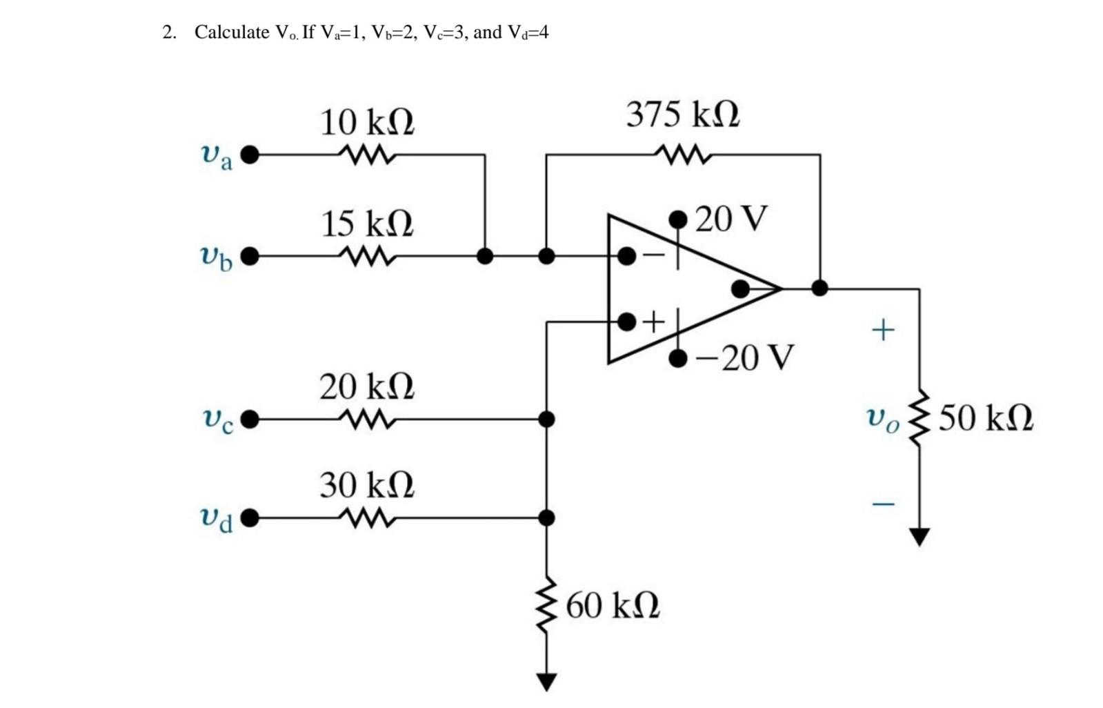 Solved 2. Calculate Vo. If Va=1, Vb=2, Vc=3, and Vd=4 | Chegg.com