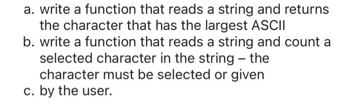 Solved a. write a function that reads a string and returns | Chegg.com