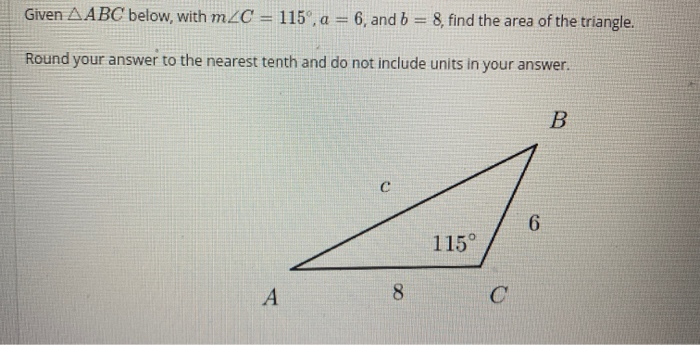 Solved Given AABC below, with mZC = 115, a = 6, and b = 8, | Chegg.com