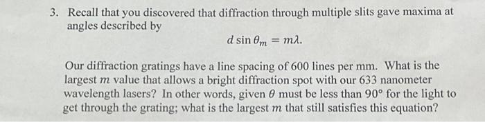 Solved 3. Recall that you discovered that diffraction | Chegg.com