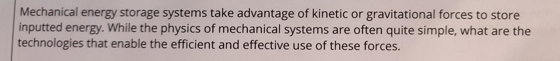 Solved Mechanical energy storage systems take advantage of | Chegg.com