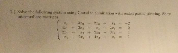 Solved 2.) Solve the following system using Gaussian | Chegg.com