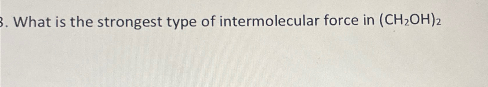 Solved What is the strongest type of intermolecular force in | Chegg.com