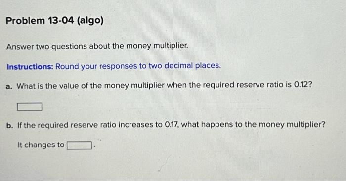 Solved Answer two questions about the money multiplier. | Chegg.com