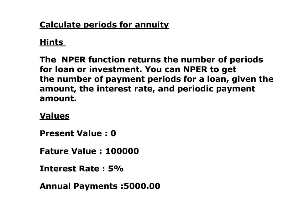 Solved Calculate periods for annuity Hints The NPER function | Chegg.com