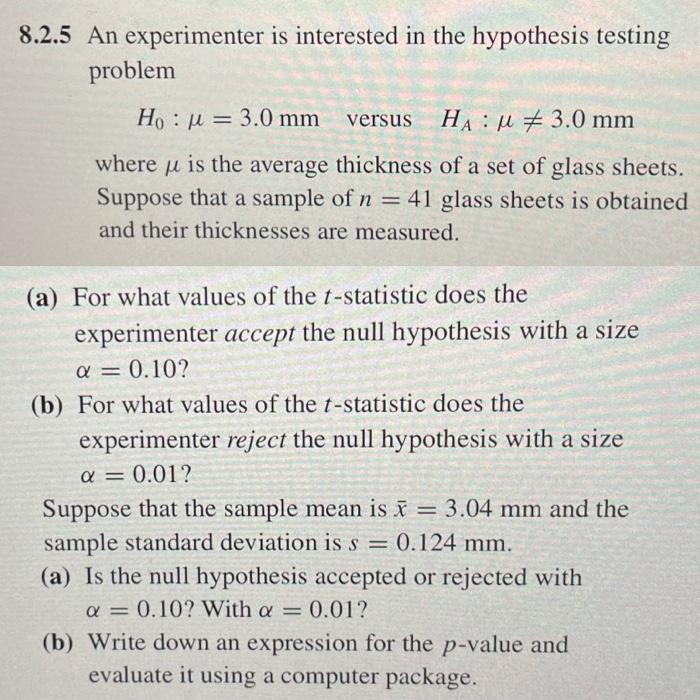 825 An Experimenter Is Interested In The Hypothesis 