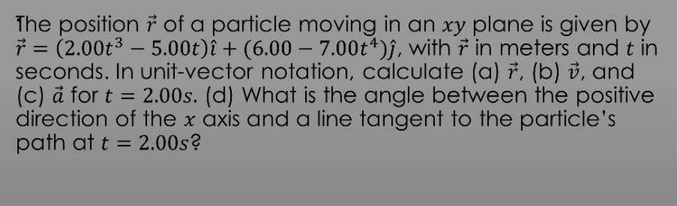 Solved The position vec(r) ﻿of a particle moving in an xy | Chegg.com