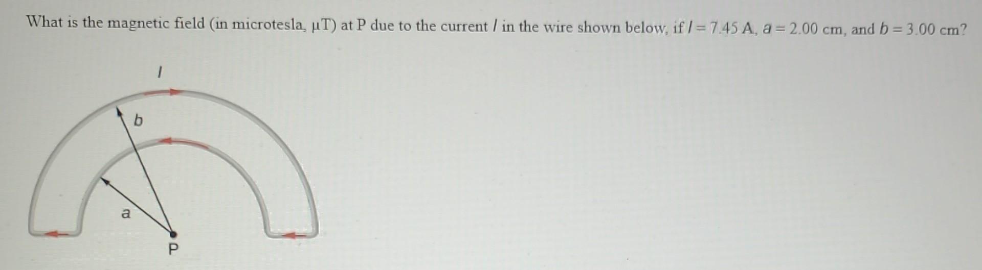 Solved What is the magnetic field (in microtesla, μT ) at P | Chegg.com