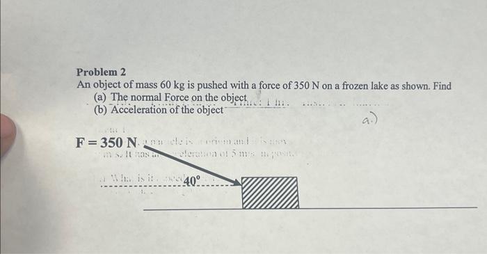 Solved Problem 2 An object of mass 60 kg is pushed with a | Chegg.com