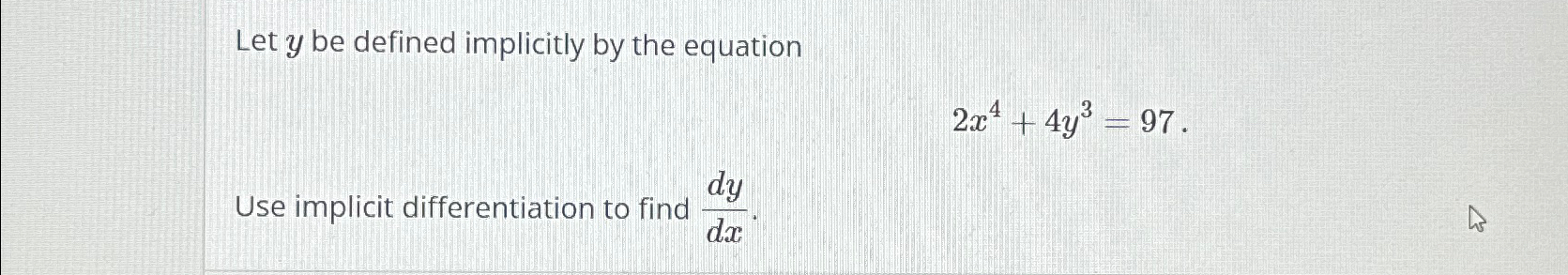 Solved Let y ﻿be defined implicitly by the | Chegg.com
