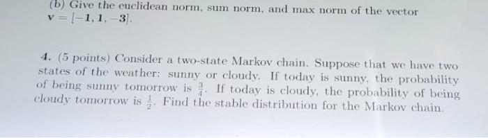 Solved (b) Give the euclidean norm, sum norm, and max norm | Chegg.com