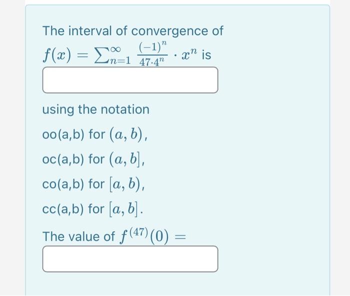 Solved The interval of convergence of | Chegg.com