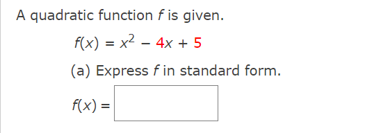 Solved A quadratic function f ﻿is given.f(x)=x2-4x+5(a) | Chegg.com