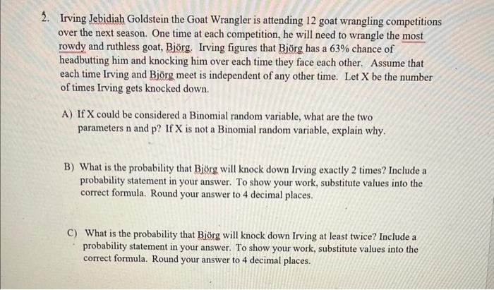 Solved Irving Jebidiah Goldstein the Goat Wrangler is | Chegg.com