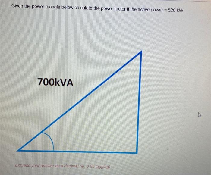Solved Given the power triangle below calculate the power | Chegg.com