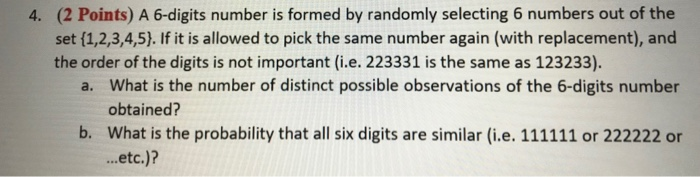 Solved 4. (2 Points) A 6-digits number is formed by randomly | Chegg.com