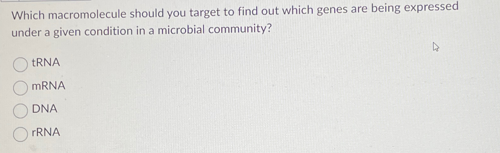 Solved Which macromolecule should you target to find out | Chegg.com