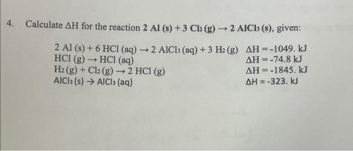 Solved Calculate ΔH for the reaction 2Al (s) +3Cl2 (g) | Chegg.com