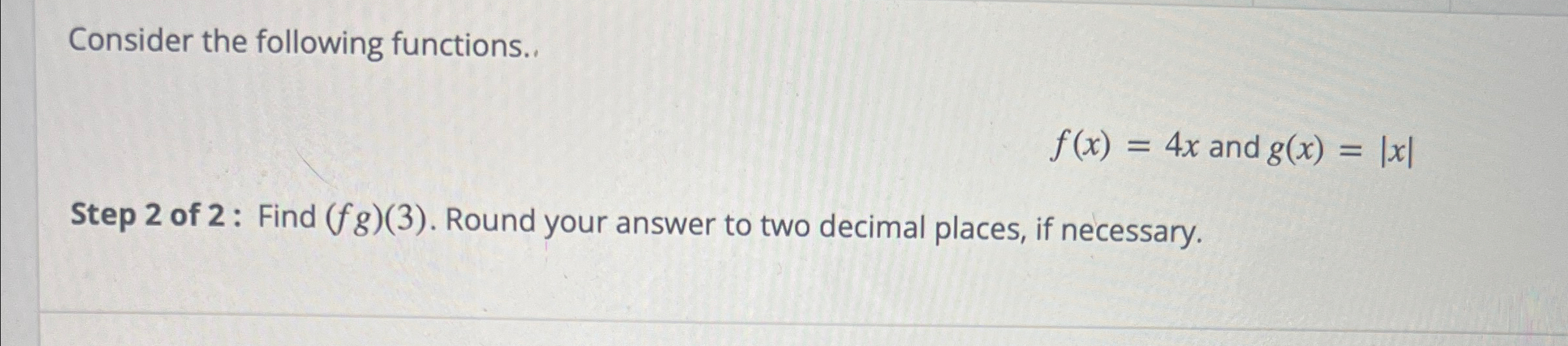 Solved Consider the following functions.,f(x)=4x ﻿and | Chegg.com