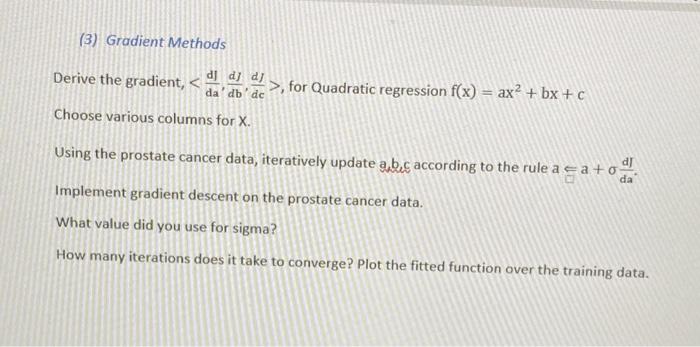 Solved (3) Gradient Methods Derive the gradient, , for | Chegg.com