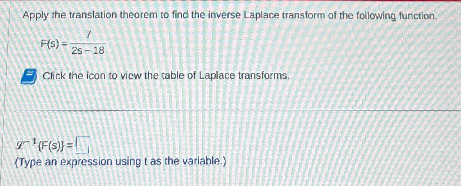Solved Apply the translation theorem to find the inverse | Chegg.com