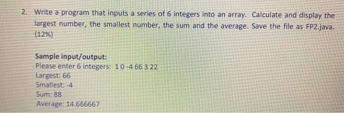Solved 2. Write a program that inputs a series of 6 integers | Chegg.com