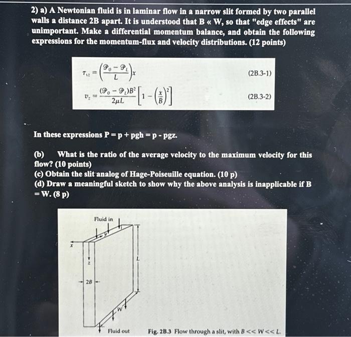 Solved 2) a) A Newtonian fluid is in laminar flow in a | Chegg.com
