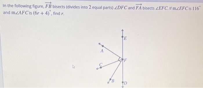 Solved In the following figure, FB bisects (divides into 2 | Chegg.com