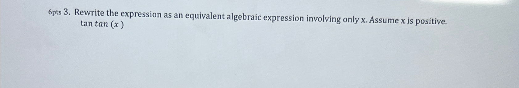 Solved Rewrite the expression as an equivalent algebraic | Chegg.com