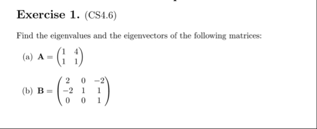 Exercise 1. (CS4.6)Find the eigenvalues and the | Chegg.com